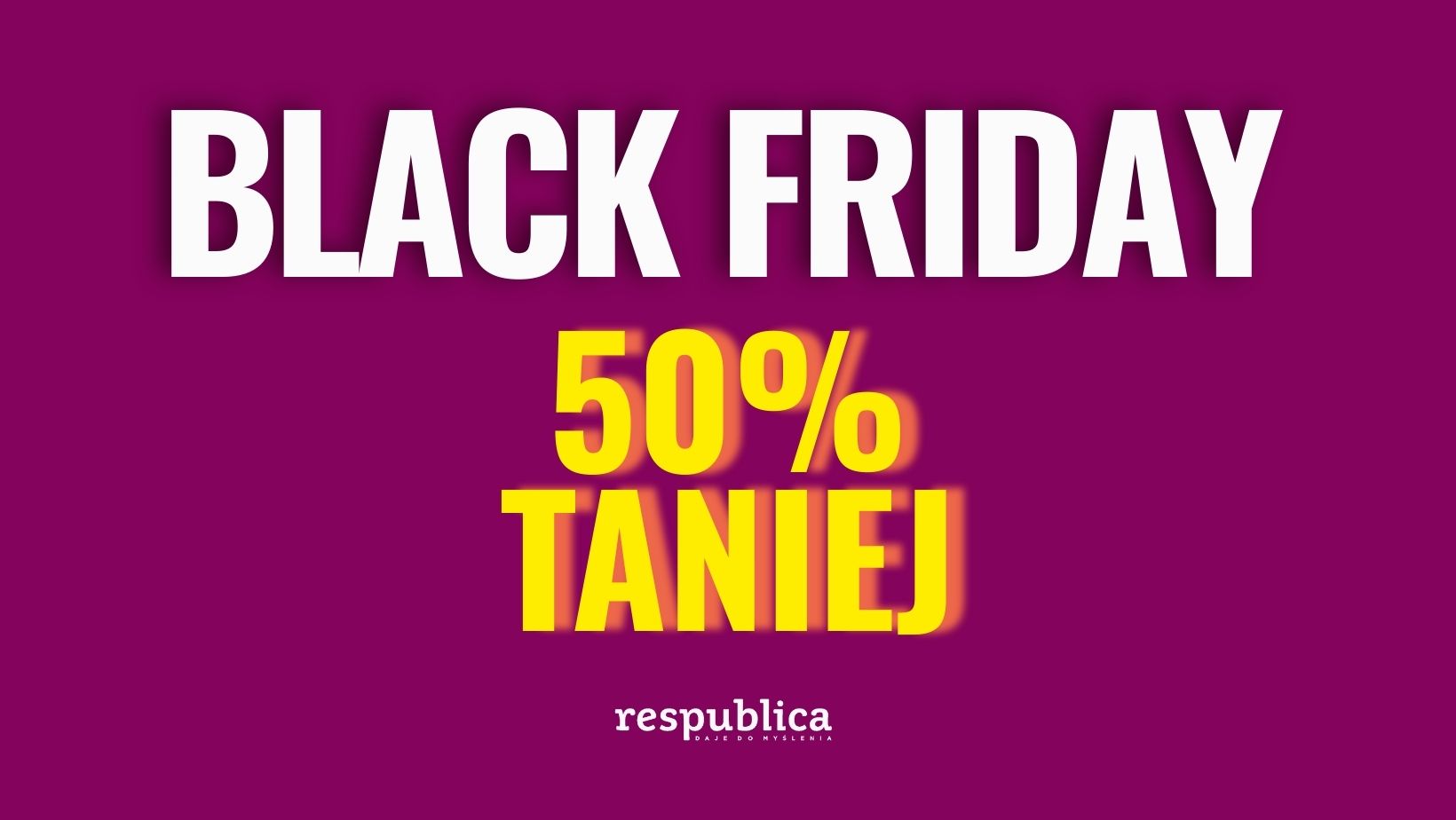 Tydzień promocji w Res Publica - 50%! - Res Publica Nowa